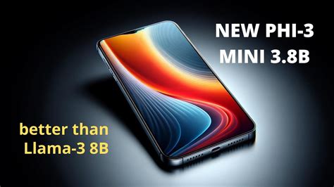 New Phi 3 Mini 3 8b Llm For Your Phone 1st Test Youtube