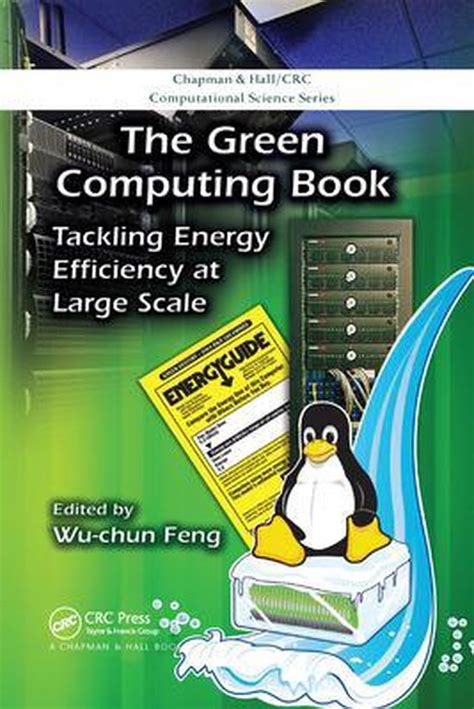 Chapman And Hallcrc Computational Science The Green Computing Book 9780367659158 Boeken
