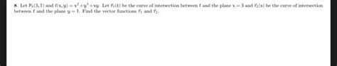 Solved Let P And F X Y X Y Xy Let R T Be The Chegg Com