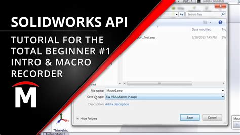Solidworks Api For The Total Beginner 1 6 Introduction And Macro Recorder Youtube