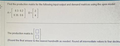 solved find the production matrix for the following