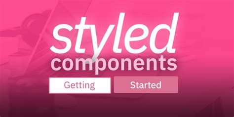 How To Start Using Styled Components In React Dev Community