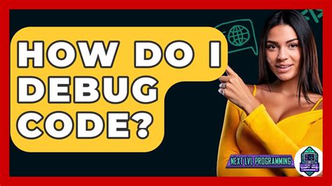 How Do I Debug Code Next Lvl Programming Youtube