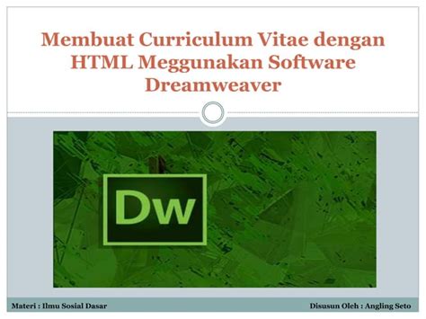 membuat curriculum vitae dengan html meggunakan software dreamweaver ppt
