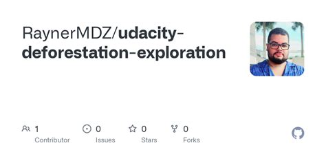 Github Raynermdz Udacity Deforestation Exploration