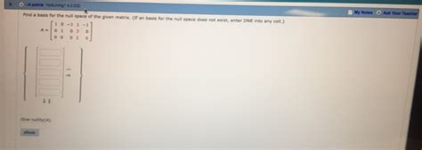 Solved Find A Basis For The Null Space Of The Given Matrix