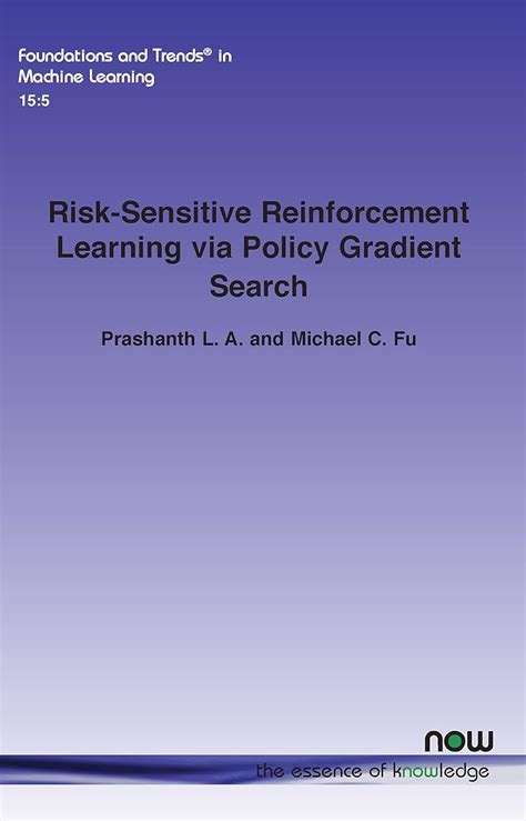 Risk Sensitive Reinforcement Learning Via Policy Gradient Search Foundations And Trends R In