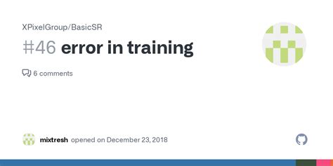 error in training · issue 46 · xpixelgroup basicsr · github
