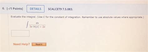 Solved Evaluate The Integral Use C For The Constant Of