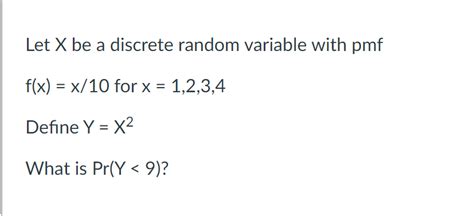 Solved Let X Be A Discrete Random Variable With Pmf Fx