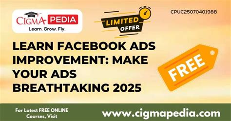 Learn Facebook Ads Improvement Make Your Ads Breathtaking 2025 Free Udemy Course Cigma Pedia