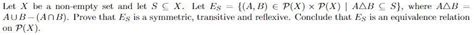 Solved Let X Be A Non Empty Set And Let S⊆x Let