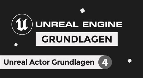 Unreal Engine 5 Tutorial Deutsch Unreal Actor Basics 413