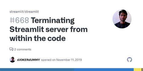 Terminating Streamlit Server From Within The Code · Issue 668 · Streamlitstreamlit · Github