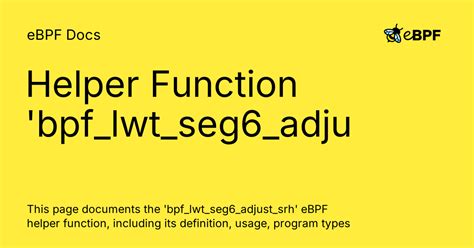 Helper Function Bpf Lwt Seg6 Adjust Srh Ebpf Docs