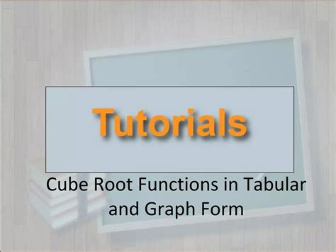 tutorials cube root functions in tabular and graph form ppt