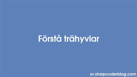 Förstå Trähyvlar Sharp Coder Blog Förstå Trähyvlar Sharp Coder Blog
