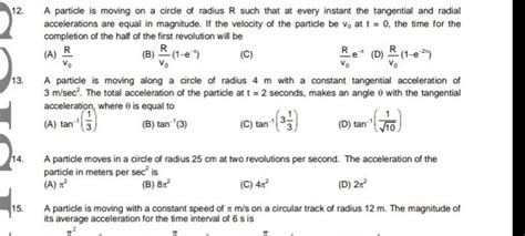 A Particle Is Moving On A Circle Of Radius R Such That At Every Instant T