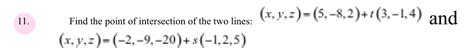 Solved Find The Point Of Intersection Of The Two Lines Chegg