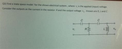 Solved Find A State Space Model Consider The Outputs As The Chegg