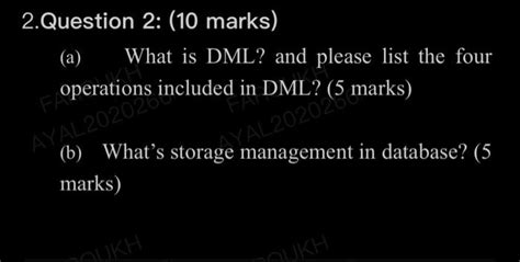 Solved 2question 2 10 Marks A What Is Dml And Please