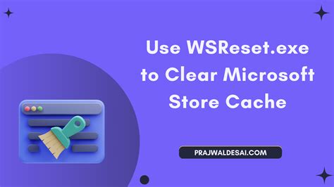 How To Use WSReset Exe To Clear Microsoft Store Cache