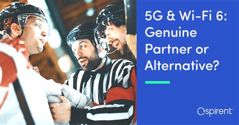 Spirent Communications On Linkedin How Will 5g And Wi Fi 6 Interact