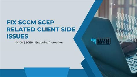 Anoop Nair On Linkedin Fix Sccm Scep Related Client Side Issues Part 2