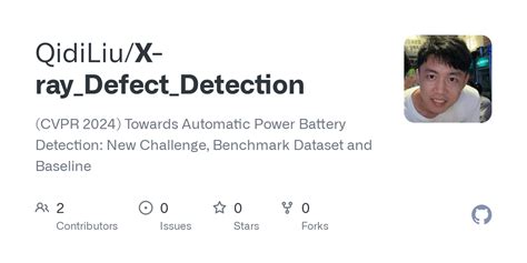 Github Qidiliu X Ray Defect Detection Cvpr 2024 Towards Automatic Power Battery Detection