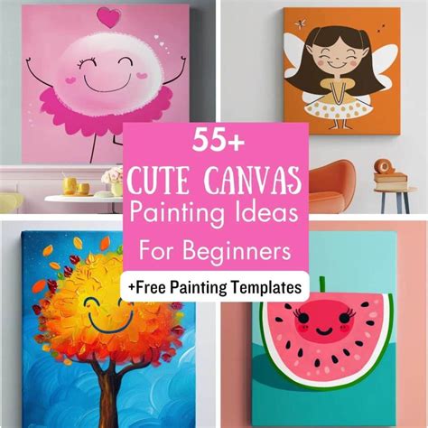 60 Cute Canvas Painting Ideas For Beginners With Free Templates
