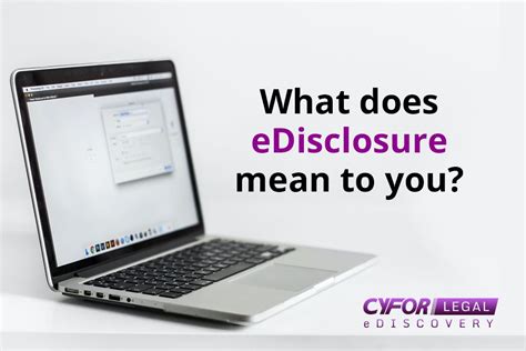 Cyfor Legal Ediscovery On Linkedin What Does Edisclosure Mean To You