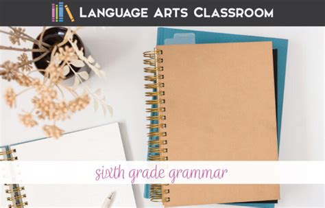 Sixth Grade Grammar That Makes Sense Language Arts Classroom