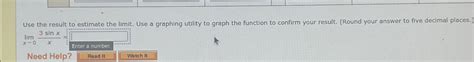 Solved Use The Result To Estimate The Limit Use A Graphing Chegg