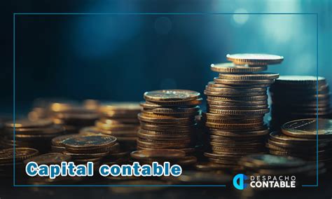 Capital Contable Qué Es Para Qué Sirve Y Cómo Calcularlo