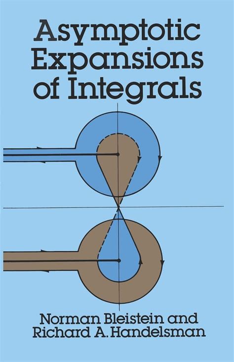 Asymptotic Expansions Of Integrals Dover Books On Mathematics Uk Bleistein Norman