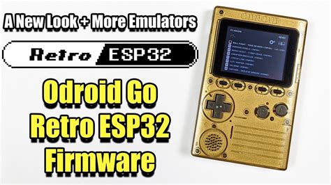 Retro Esp32 For The Odroid Go A New Look More Emulators Youtube
