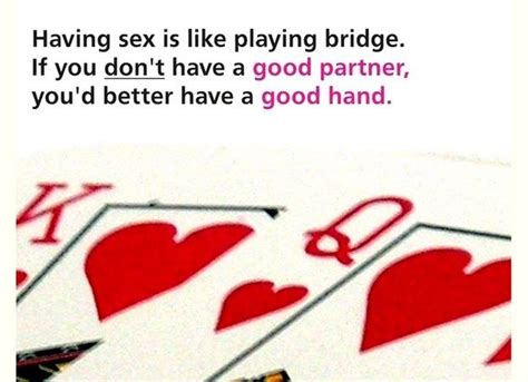 Like Playing Bridge Funny Picture Quotes Funny Quotes Play Bridge