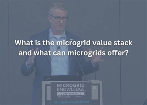 Intelligent Generation On Linkedin What Is The Microgrid Value Stack
