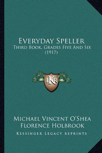 Everyday Speller Third Book Grades Five And Six By Michael Vincent Oshea Goodreads