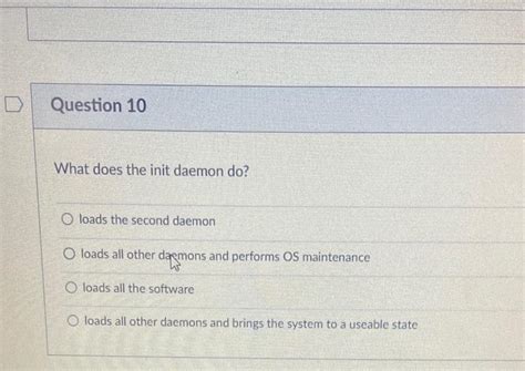 Solved What Does The Init Daemon Do Loads The Second Daemon Chegg