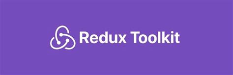 Redux Toolkit A More Concise Approach To Dealing With State Management