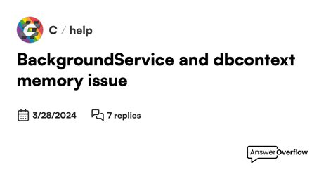 Backgroundservice And Dbcontext Memory Issue C