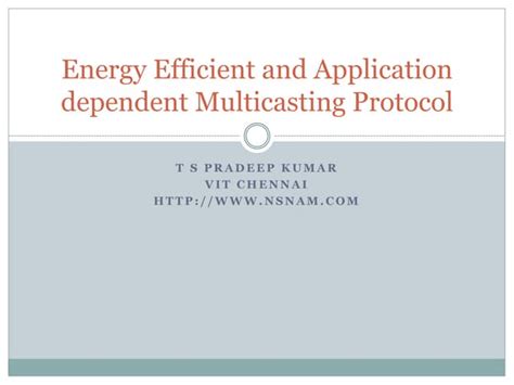 Energy Efficient Multicasting Protocol Ppt