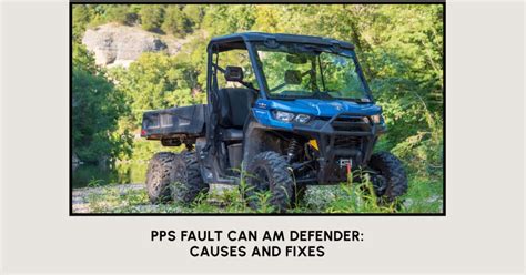 PPS Fault Can Am Defender Common Causes And Fixes Simply Explained