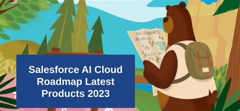 Salesforces Latest Ai Cloud Roadmap Unveils Cutting Edge Products For 2023