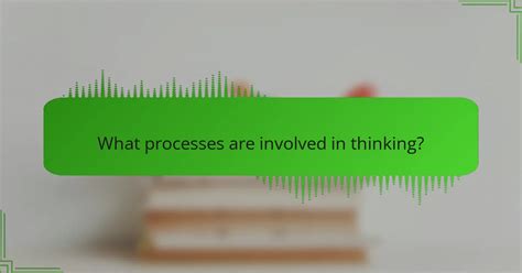 The Psychology Of Thinking Types Processes And Enhancing Critical