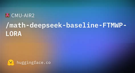 Cmu Air2 Math Deepseek Baseline Ftmwp Lora At Main