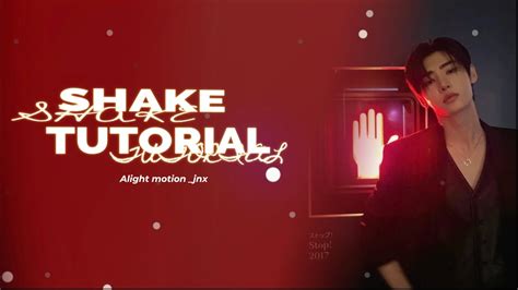 Shake Tutorial Alight Motion YouTube