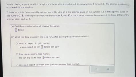 Solved Jose Is Playing A Game In Which He Spins A Spinner