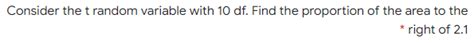 Solved Consider The T Random Variable With 10 Df Find The